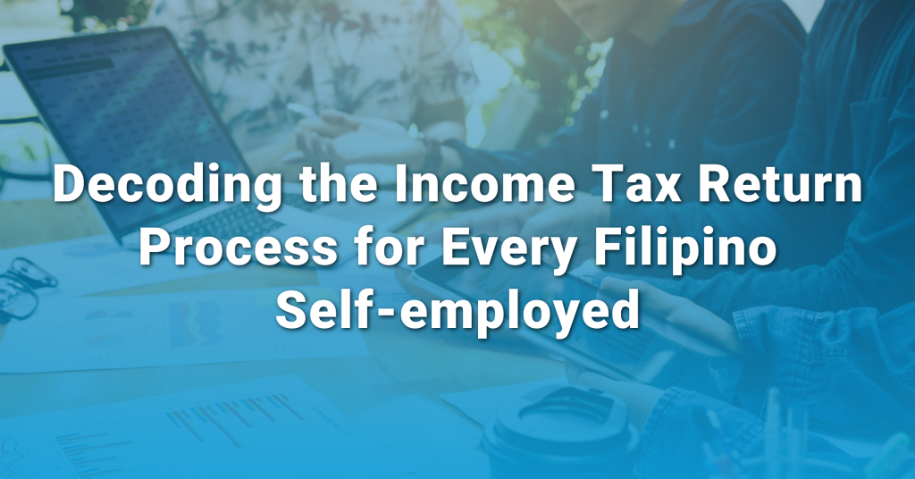 Decoding the Income Tax Return for Every Filipino Self-employed - Beppo